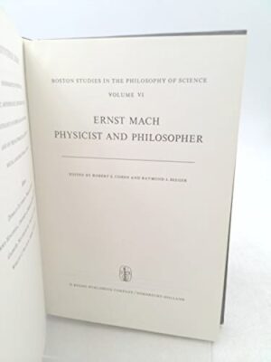 Ernst Mach - Physicist and Philosopher [Robert S. Cohen]